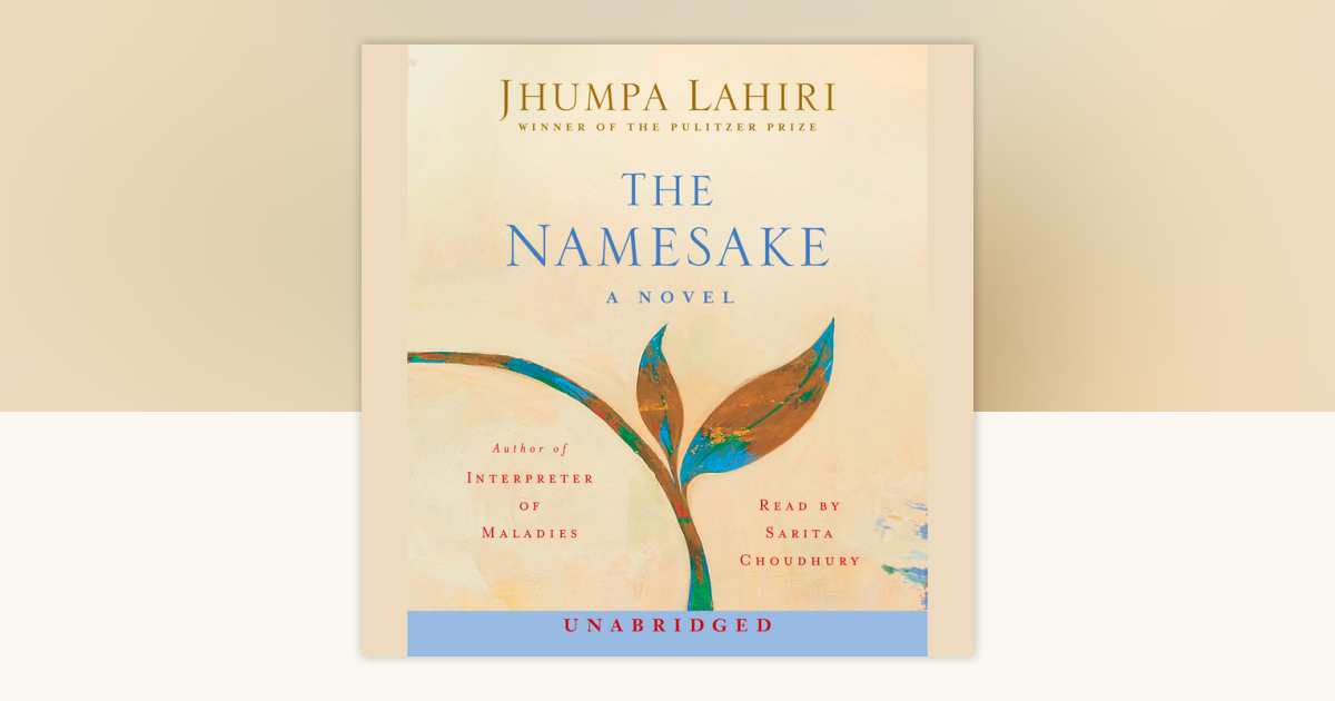 The Namesake by Jhumpa Lahiri: 9780739306963 | PenguinRandomHouse.com ...