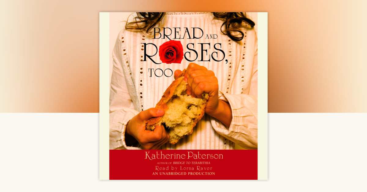 Bread and Roses, Too by Katherine Paterson: 9780739331088 ...