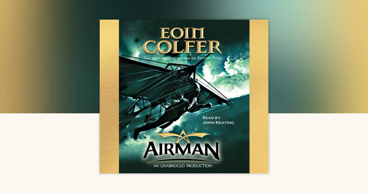 Airman by Eoin Colfer: 9780739359754 | PenguinRandomHouse.com: Books