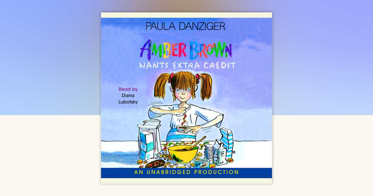 Amber Brown Wants Extra Credit by Paula Danziger: 9780739373583 ...