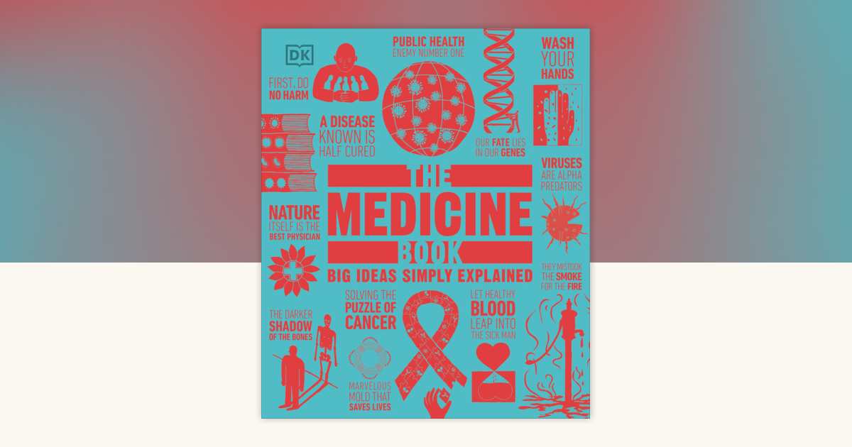 The Medicine Book by DK: 9780744028362 | PenguinRandomHouse.com: Books
