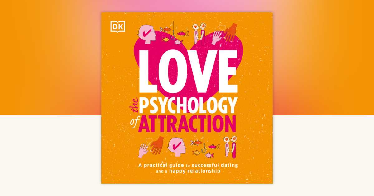 Love: The Psychology of Attraction by Leslie Becker Phelps, Megan Kaye ...