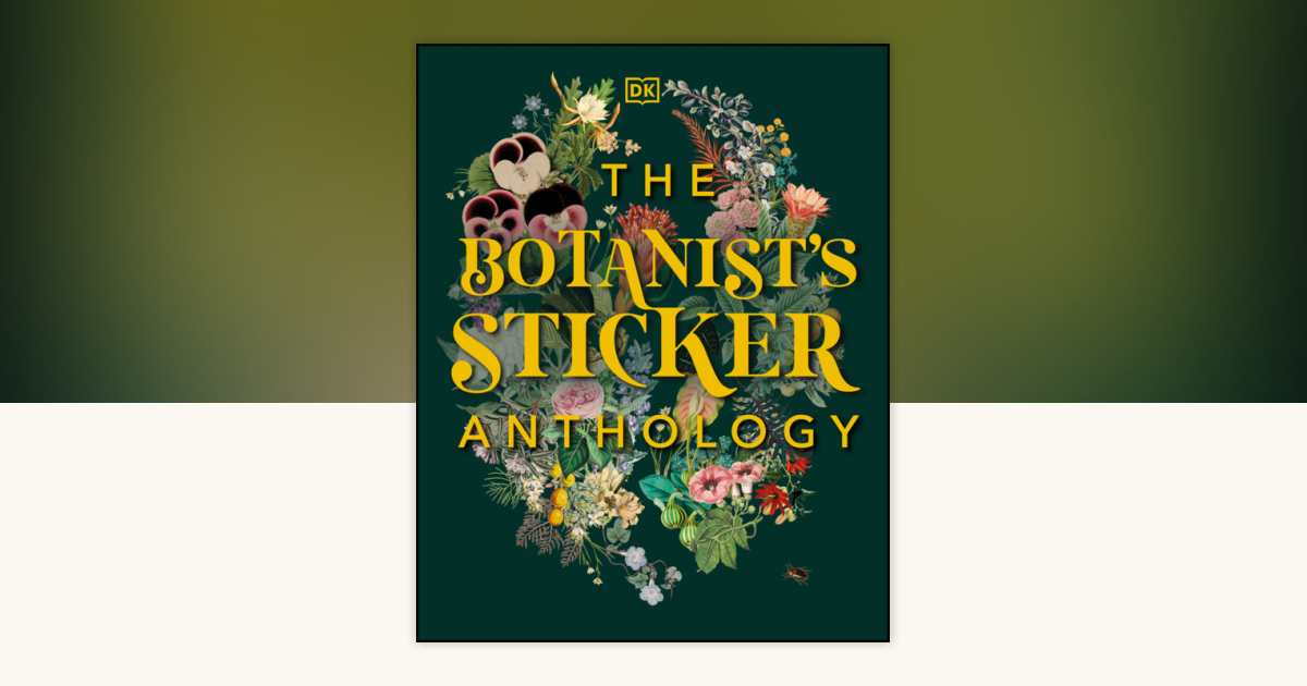 The Botanist's Sticker Anthology by DK: 9780744036725 ...