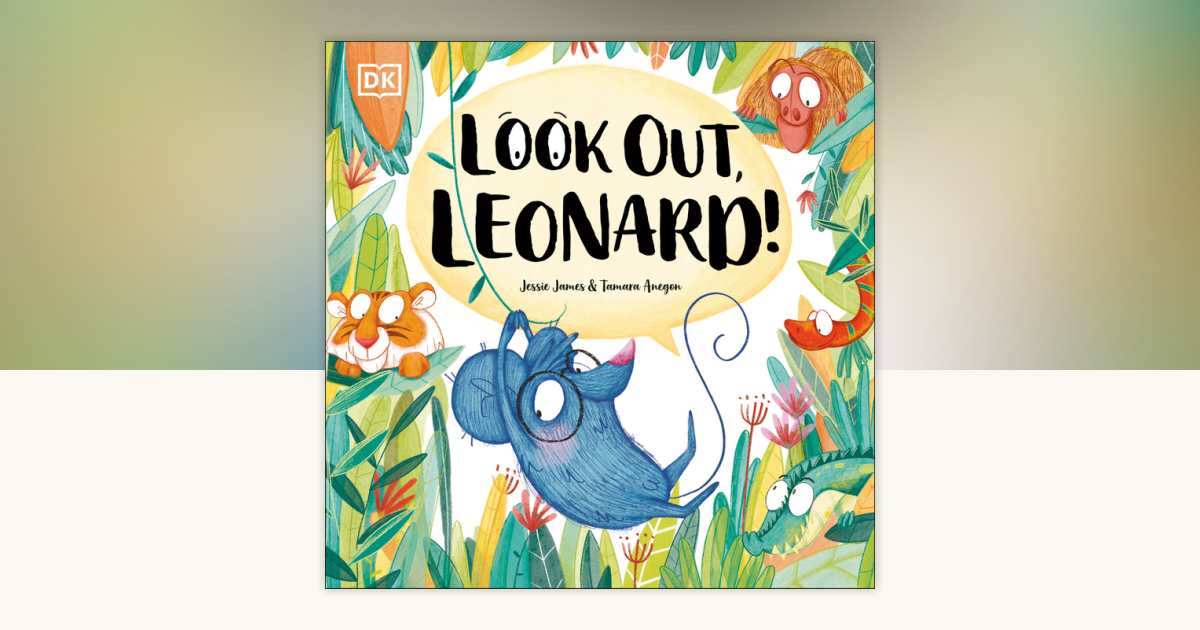 Look Out, Leonard! by Jessie James: 9780744045017 | PenguinRandomHouse ...