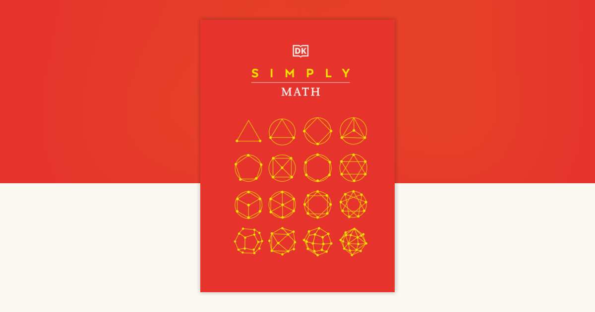 Simply Math by DK: 9780744048360 | PenguinRandomHouse.com: Books