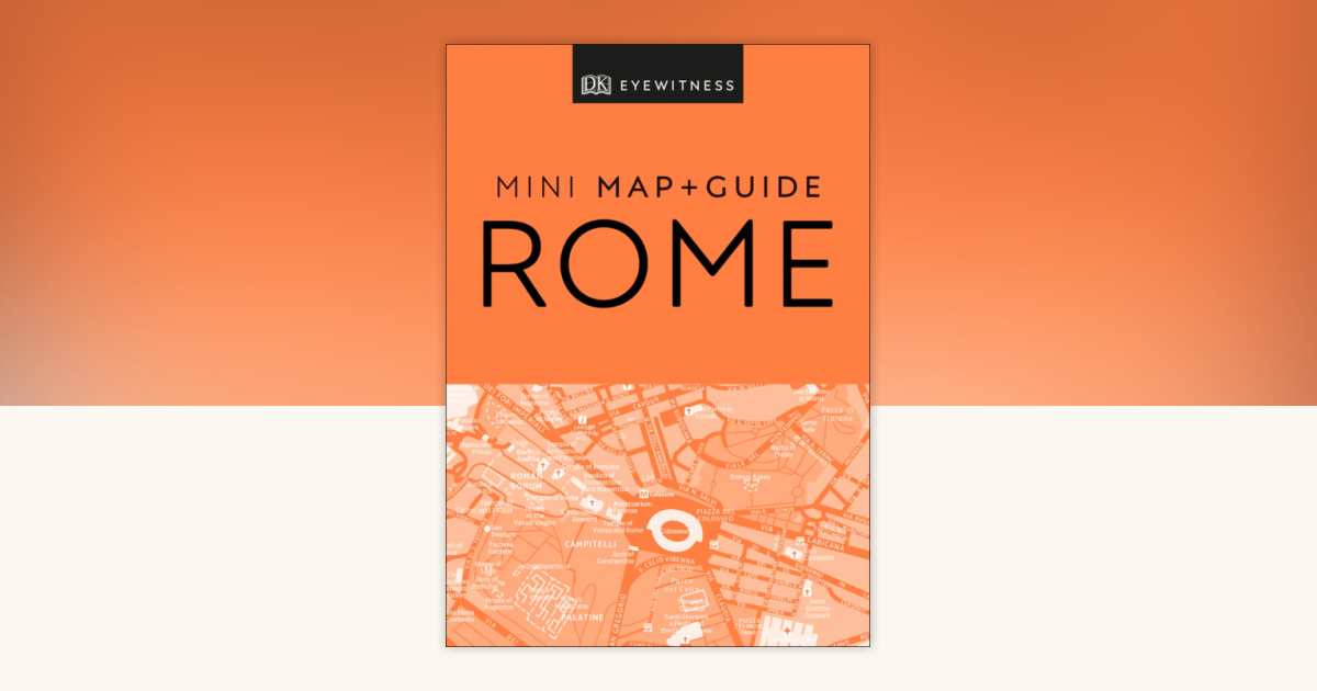 DK Eyewitness Rome Mini Map and Guide by DK Travel: 9780744048575 ...