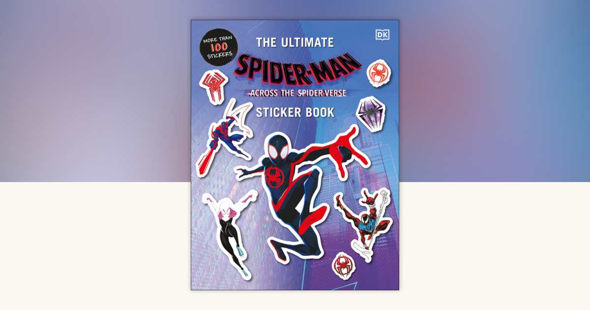 Marvel Spider-Man Across the Spider-Verse Ultimate Sticker Book by Matt ...