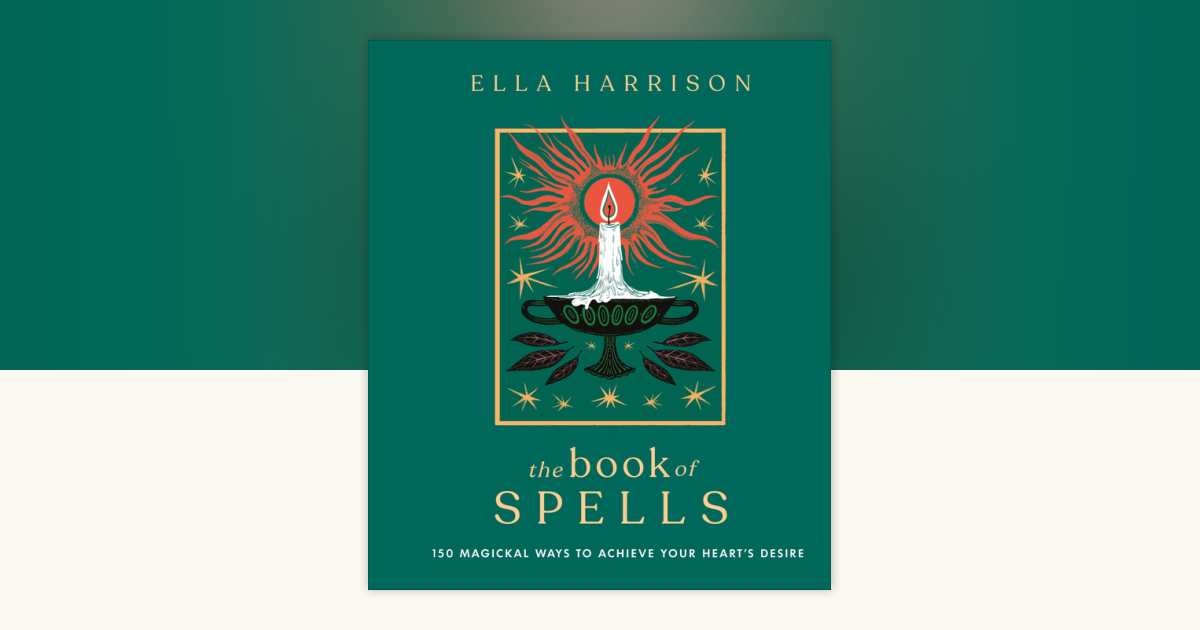 The Book of Spells by Ella Harrison: 9780744058376 | PenguinRandomHouse ...