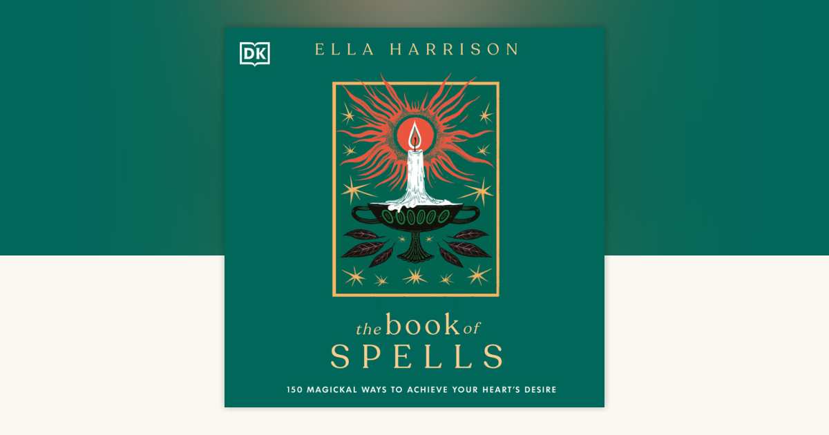 The Book of Spells by Ella Harrison: 9780744062045 | PenguinRandomHouse ...
