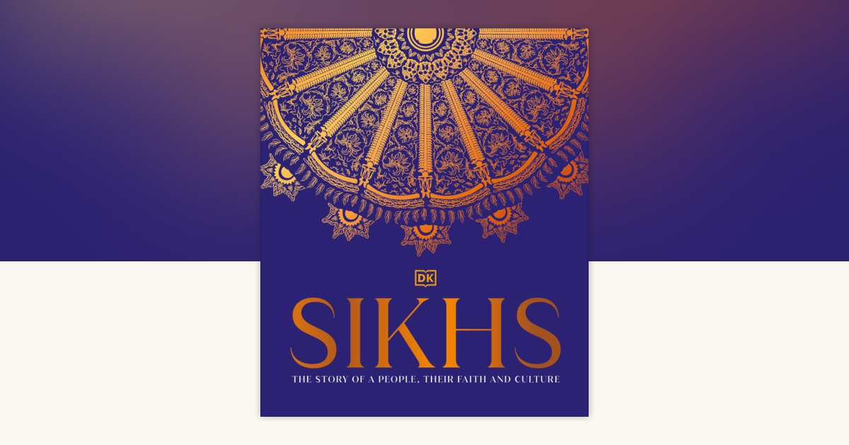 Sikhs by DK: 9780744077520 | PenguinRandomHouse.com: Books