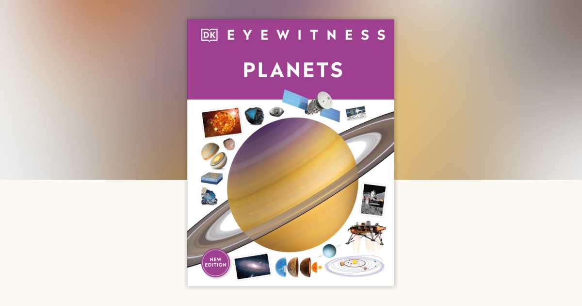 Eyewitness Planets by DK: 9780744079944 | PenguinRandomHouse.com: Books