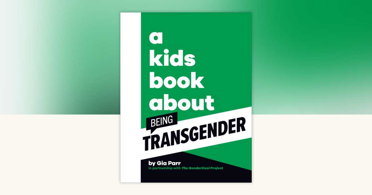 A Kids Book About Being Transgender by Gia Parr: 9780744094732 ...