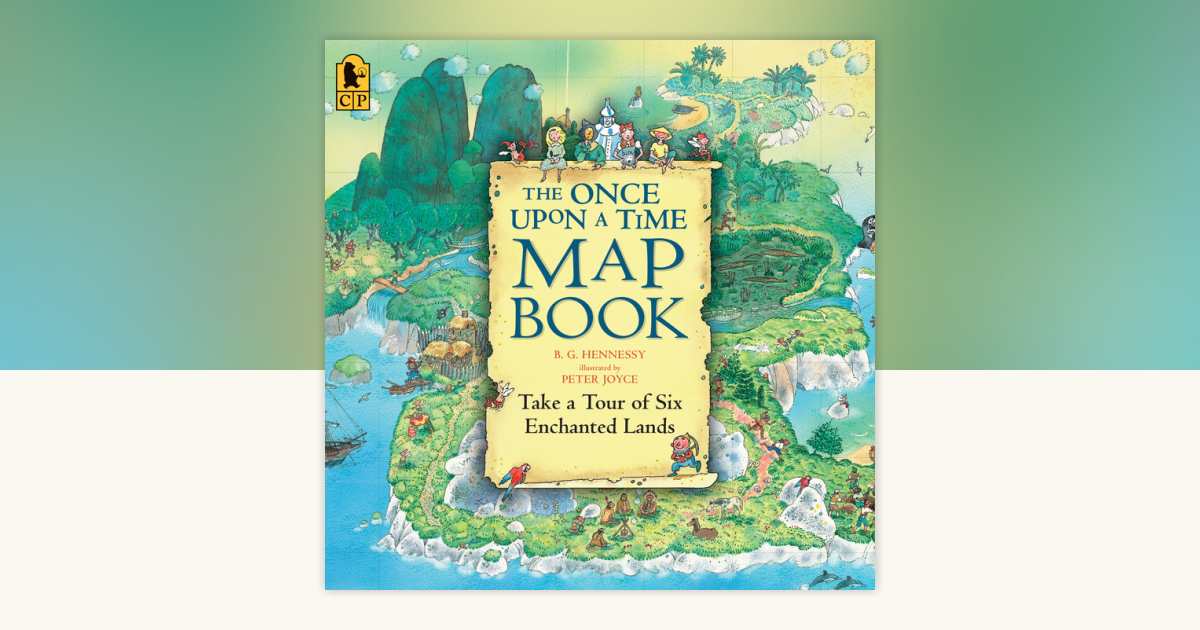 The Once Upon a Time Map Book by B.G. Hennessy: 9780763626822 ...
