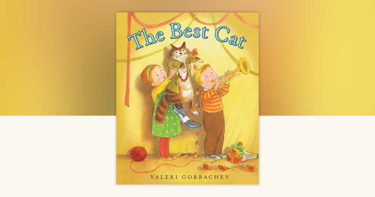 The Best Cat by Valeri Gorbachev: 9780763636753 | PenguinRandomHouse ...