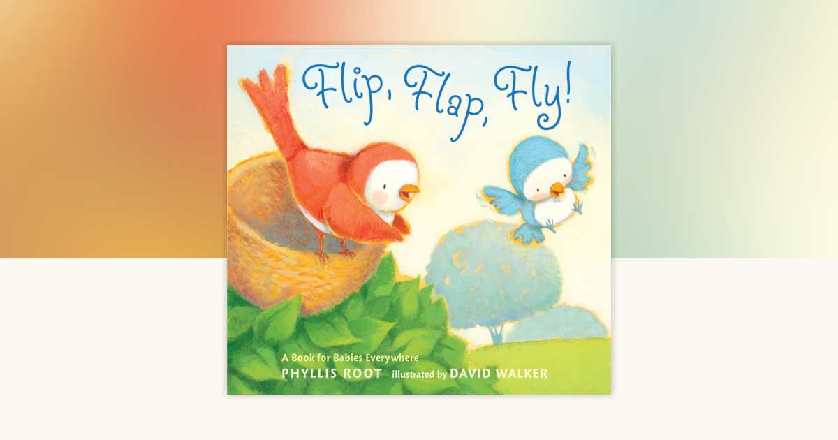 Flip, Flap, Fly! by Phyllis Root: 9780763653255 | PenguinRandomHouse ...