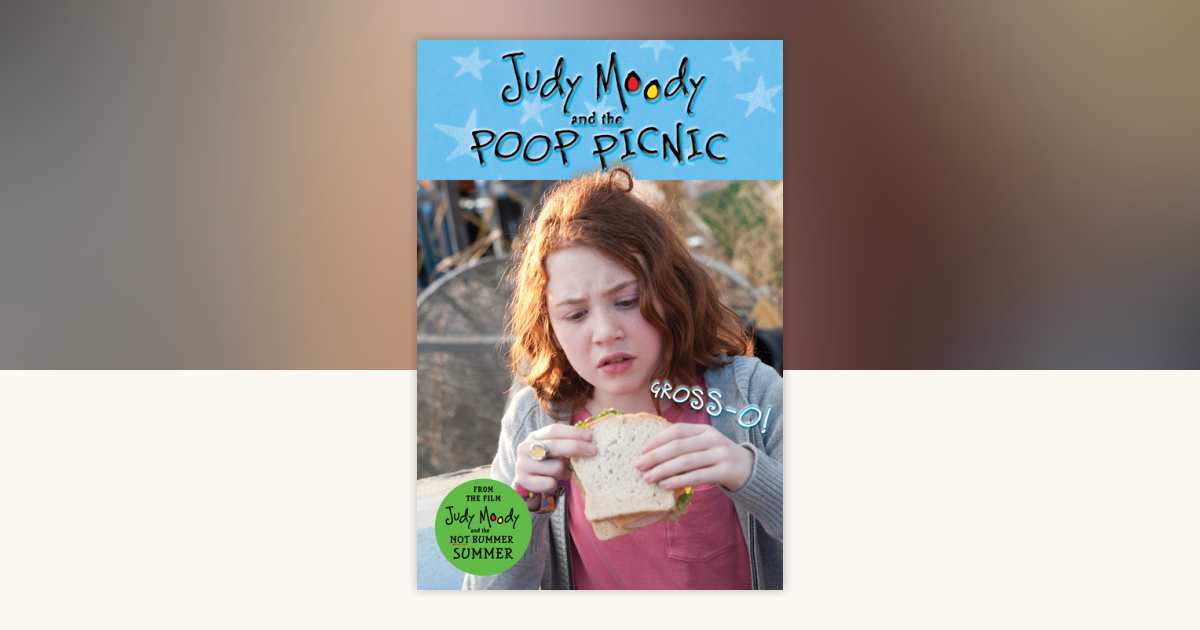 Judy Moody and the Poop Picnic (Judy Moody Movie tie-in) by Jamie ...