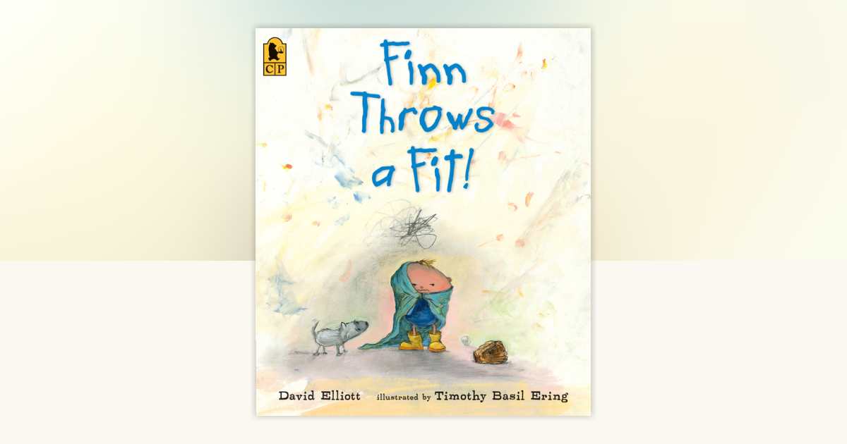 Finn Throws a Fit! by David Elliott: 9780763656041 | PenguinRandomHouse ...