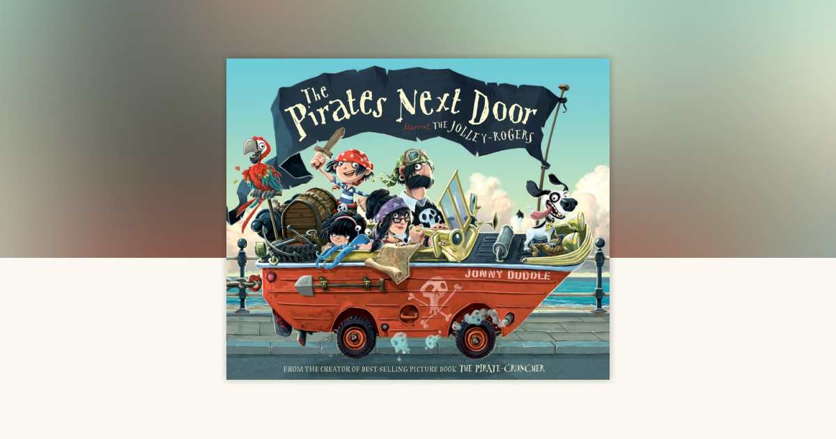 The Pirates Next Door by Jonny Duddle: 9780763658427 ...