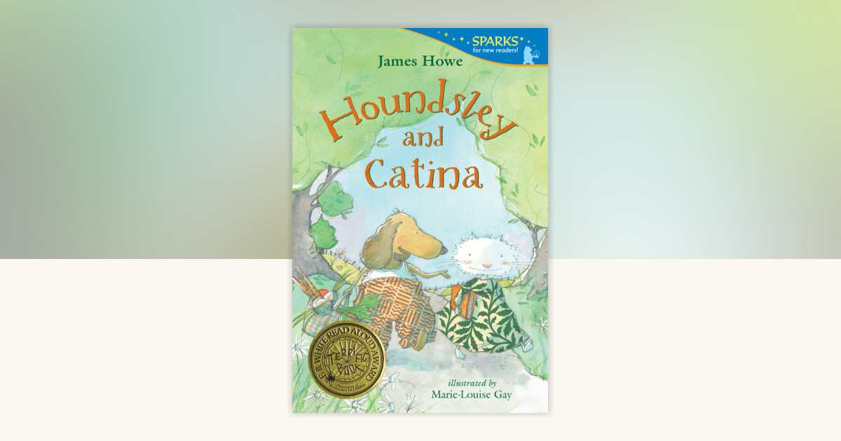 Houndsley and Catina by James Howe: 9780763666385 | PenguinRandomHouse ...