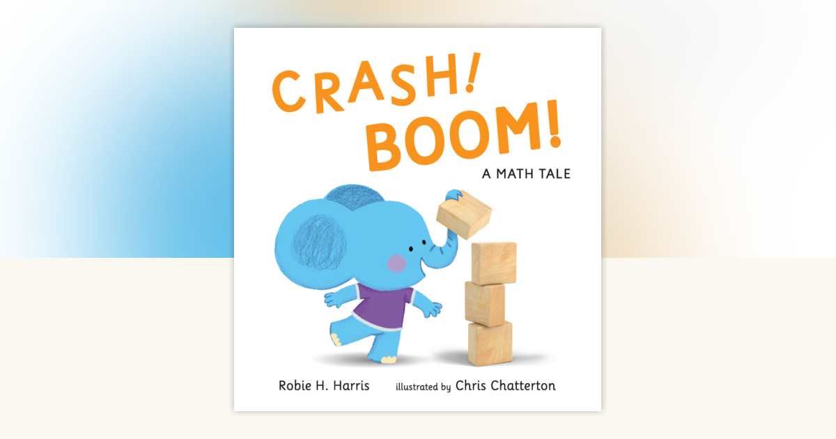 CRASH! BOOM! A Math Tale by Robie H. Harris: 9780763678272 ...