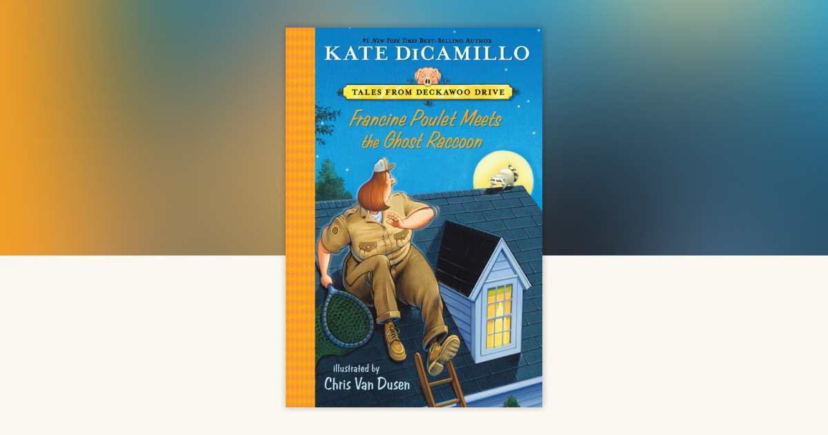 Francine Poulet Meets the Ghost Raccoon by Kate DiCamillo ...