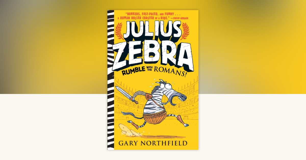 Julius Zebra: Rumble with the Romans! by Gary Northfield: 9780763698461 ...