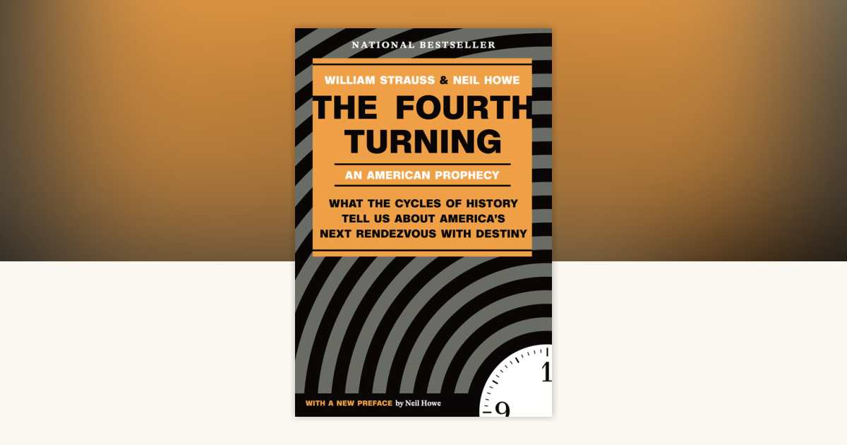 The Fourth Turning by William Strauss, Neil Howe: 9780767900461 ...