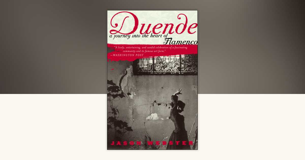 Duende by Jason Webster: 9780767911672 | PenguinRandomHouse.com: Books