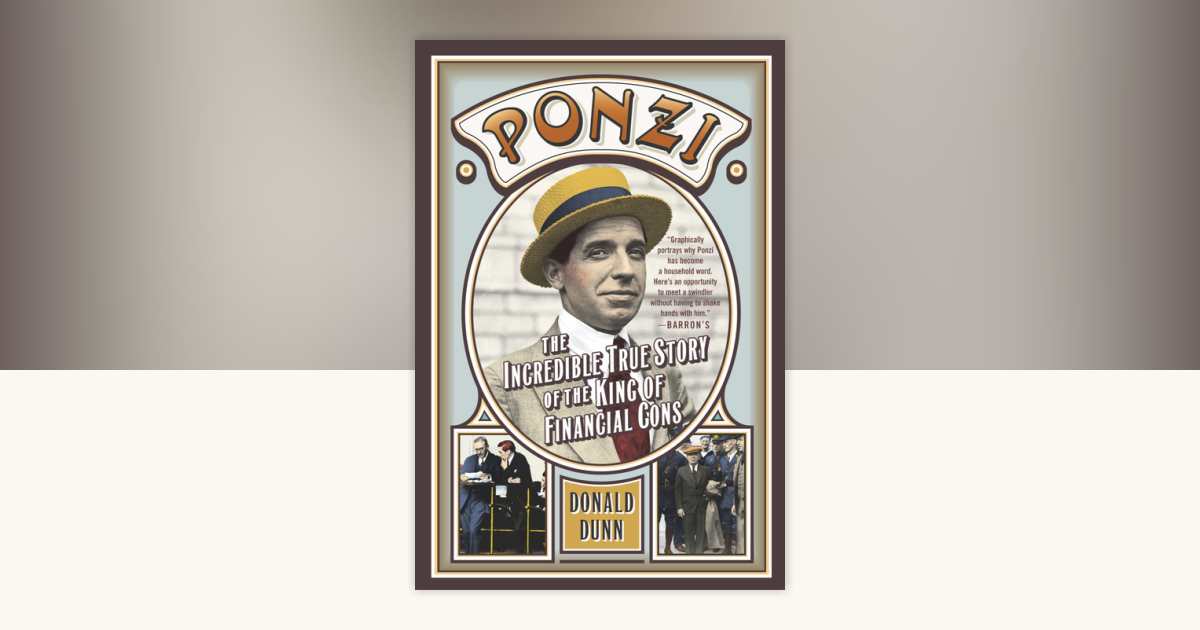 Ponzi by Donald Dunn: 9780767914994 | PenguinRandomHouse.com: Books