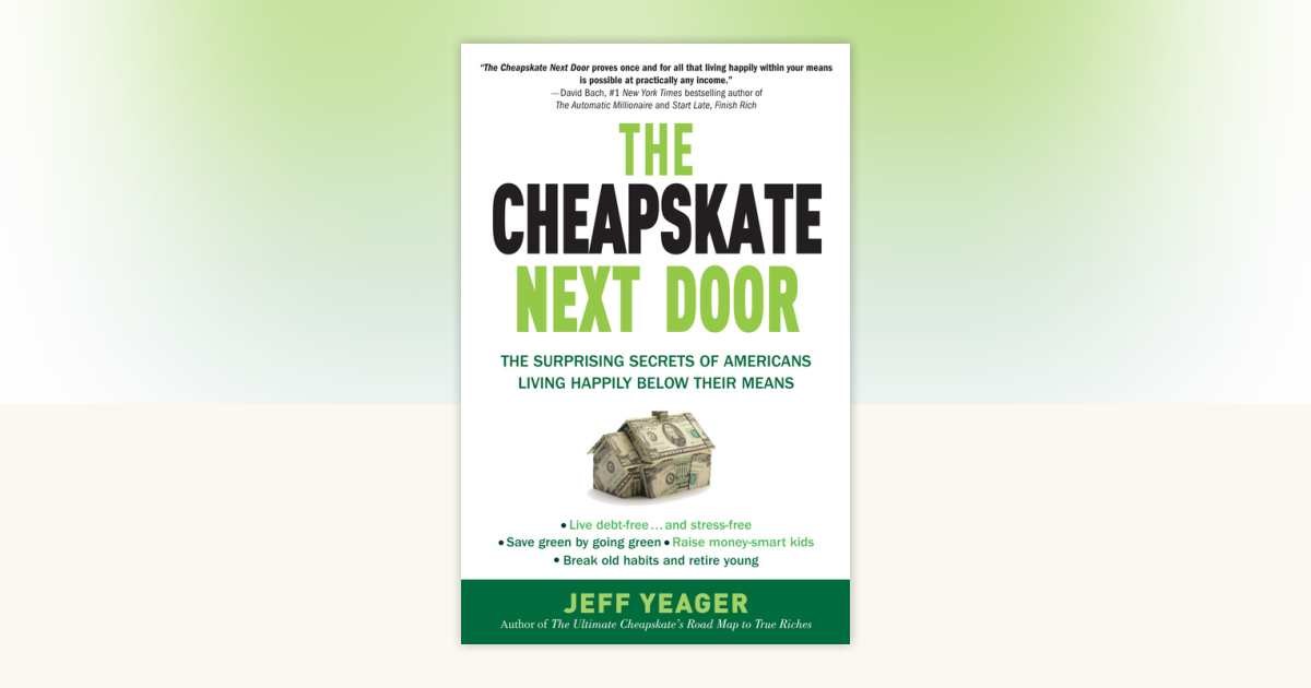The Cheapskate Next Door by Jeff Yeager: 9780767931328 ...