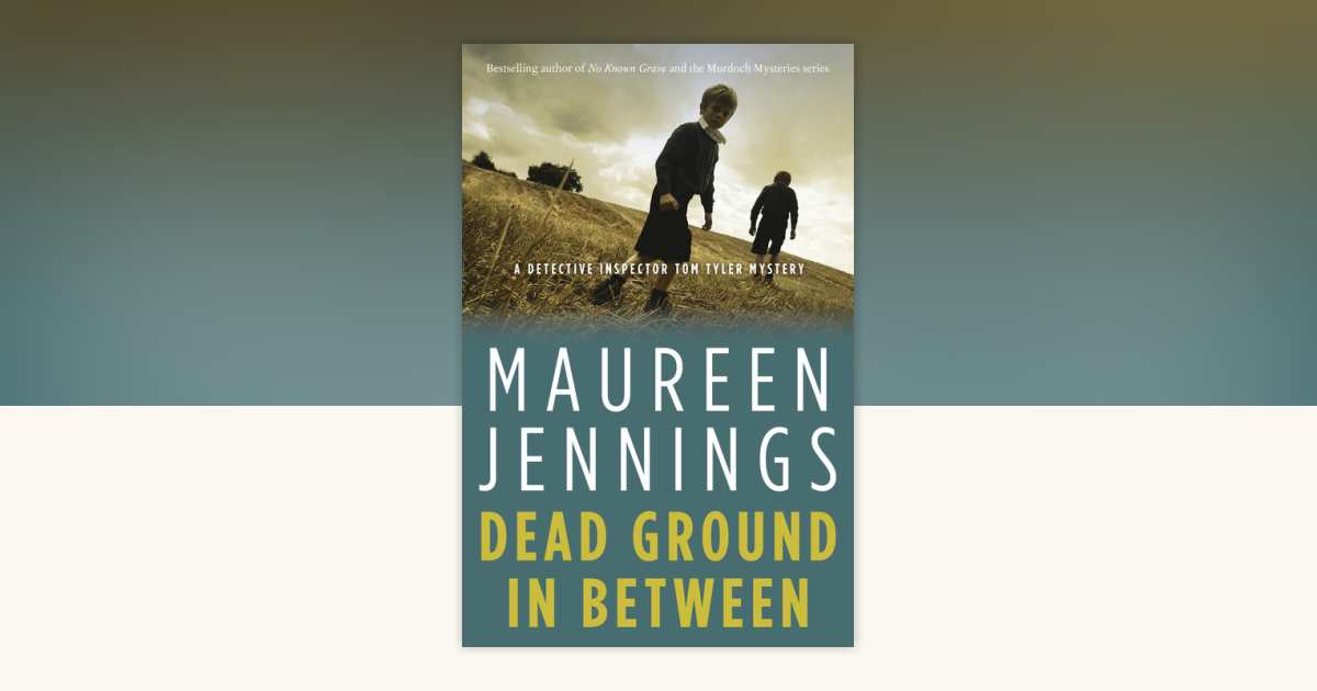 Dead Ground in Between by Maureen Jennings: 9780771050572 ...
