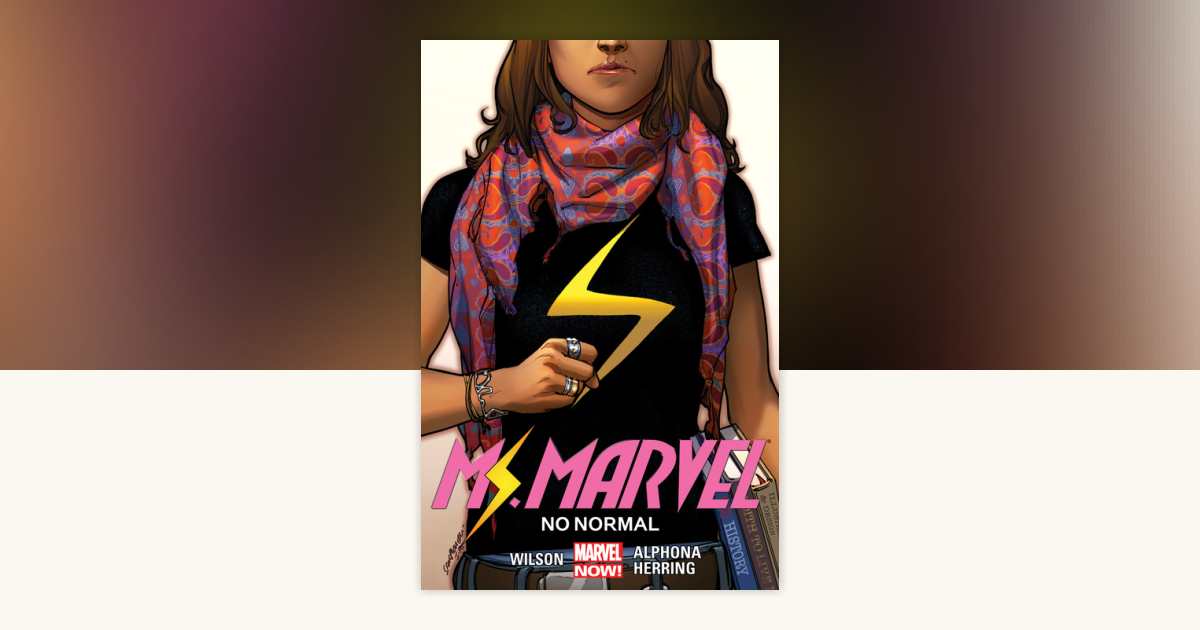 Ms. Marvel Vol. 1: No Normal by G. Willow Wilson: 9780785190219 ...