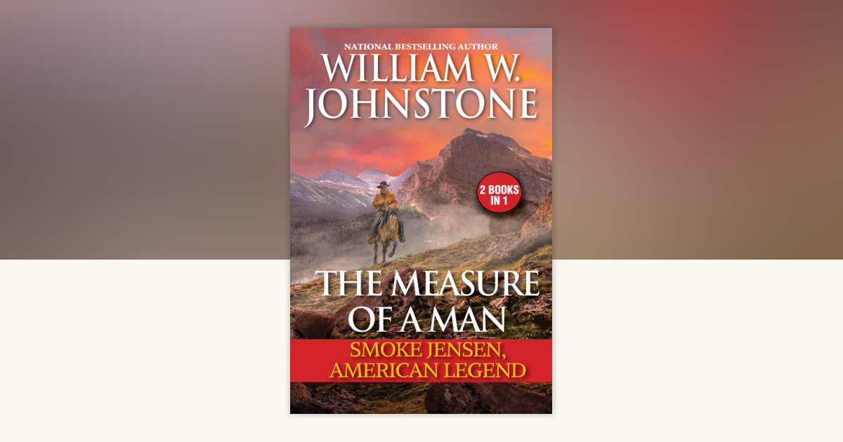 The Measure of a Man by William W. Johnstone: 9780786048588 ...