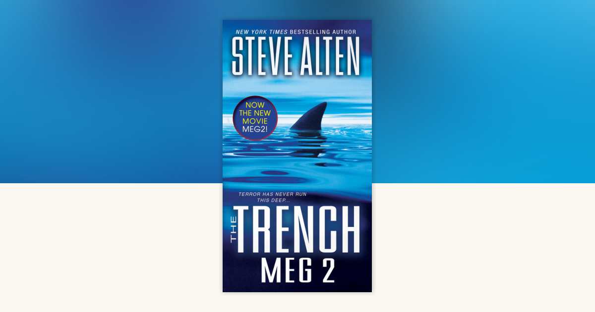 The Trench by Steve Alten: 9780786050307 | PenguinRandomHouse.com: Books
