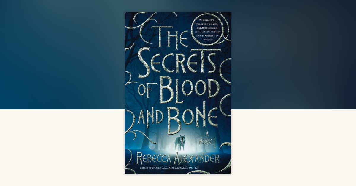 The Secrets of Blood and Bone by Rebecca Alexander: 9780804140713 ...