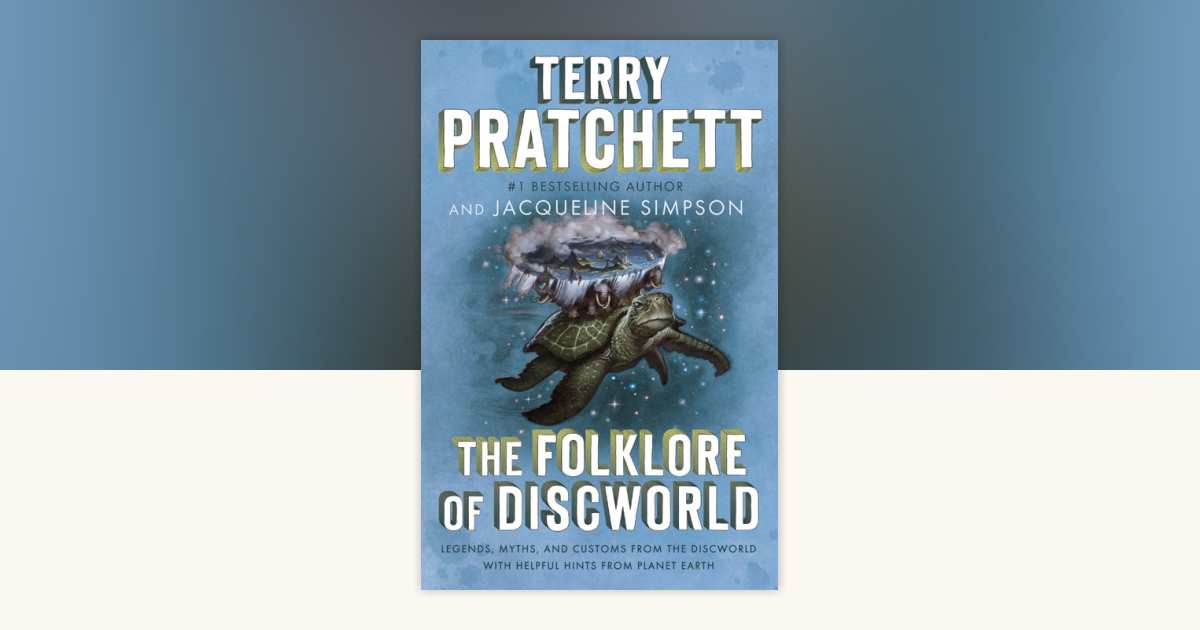 The Folklore of Discworld by Terry Pratchett, Jacqueline Simpson ...