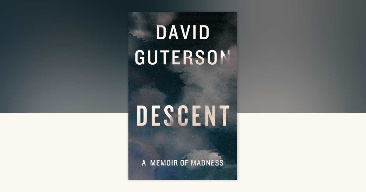 Descent by David Guterson: 9780804169257 | PenguinRandomHouse.com: Books