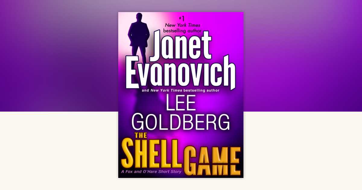 The Shell Game: A Fox and O'Hare Short Story by Janet Evanovich, Lee ...