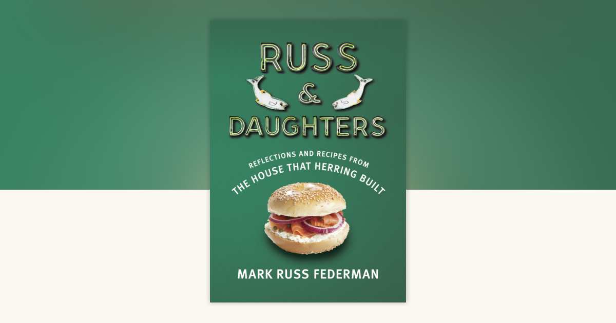 Russ & Daughters by Mark Russ Federman: 9780805242942 ...