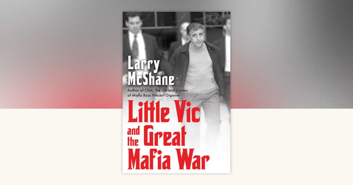 Little Vic and the Great Mafia War by Larry McShane: 9780806543604 ...