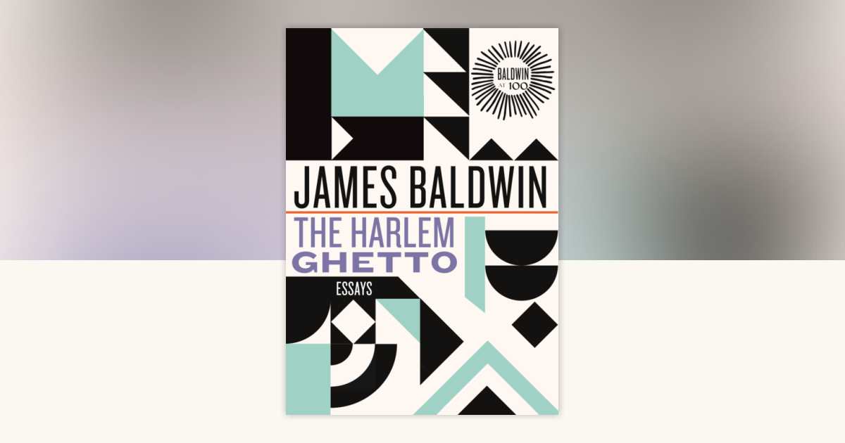 The Harlem Ghetto by James Baldwin: 9780807018651 | PenguinRandomHouse ...
