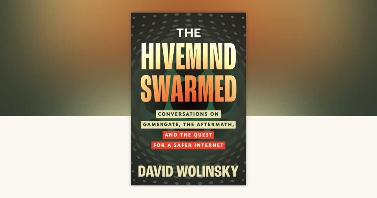 The Hivemind Swarmed by David Wolinsky: 9780807021514 | PenguinRandomHouse.com: Books