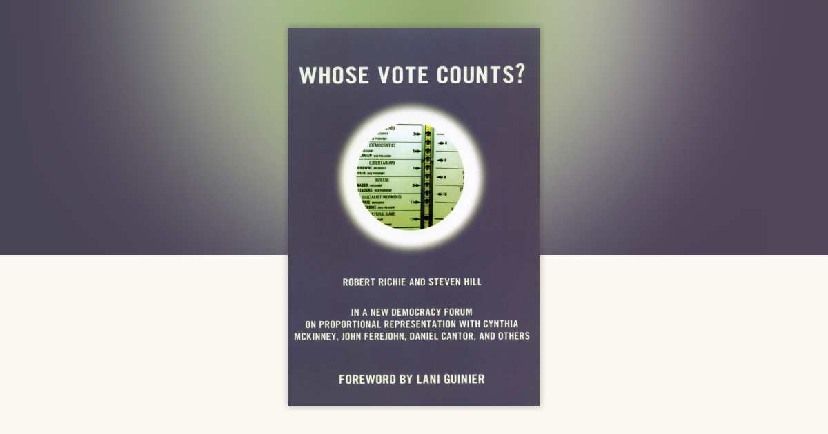 Whose Vote Counts? by Robert Richie, Steven Hill: 9780807044230 ...