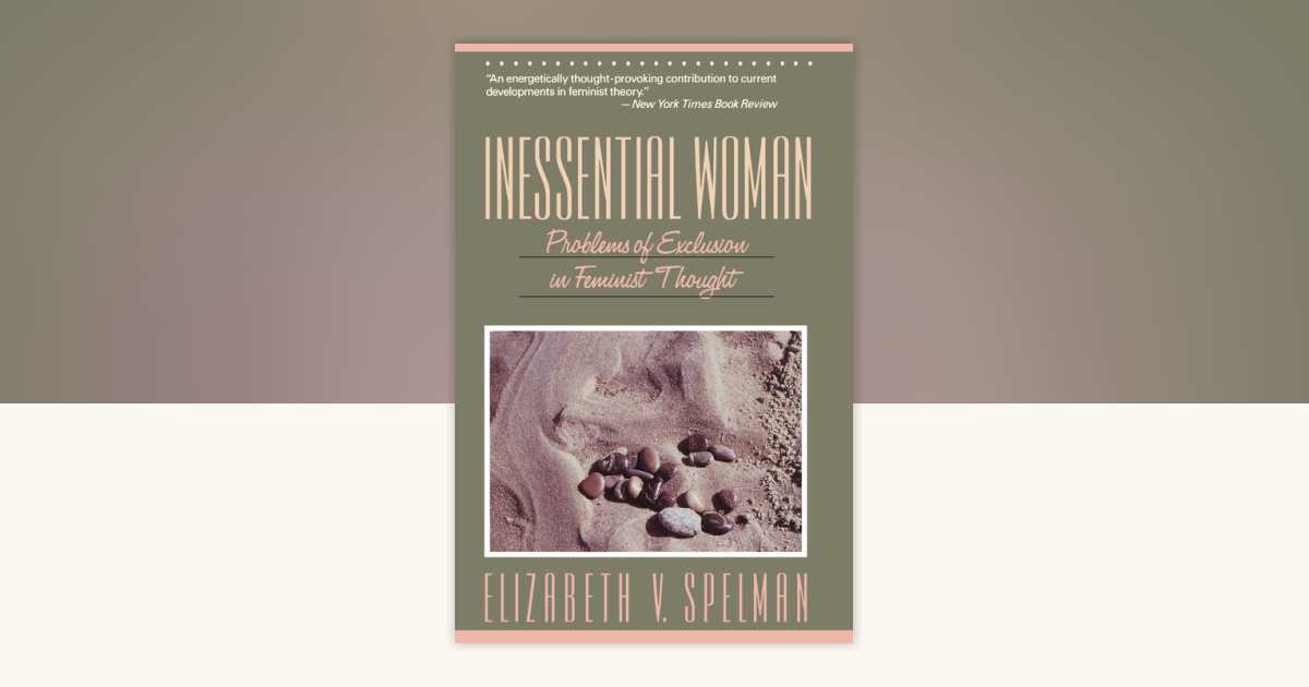Inessential Woman by Elizabeth V. Spelman: 9780807067451 ...