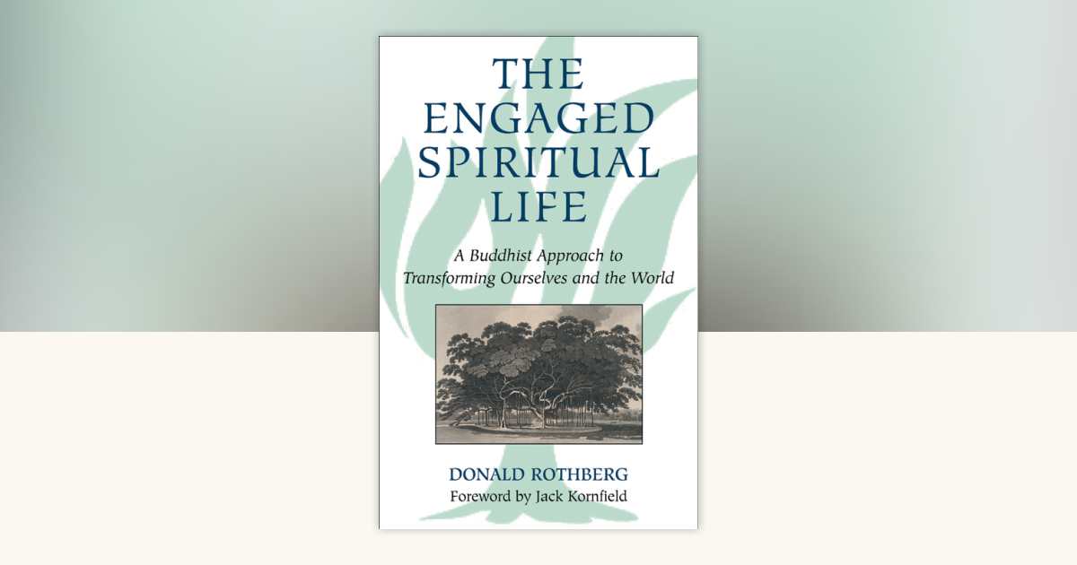 The Engaged Spiritual Life by Donald Rothberg: 9780807077252 ...