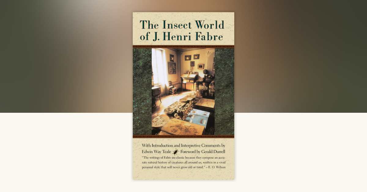 The Insect World of J. Henri Fabre by Jean-Henri Fabre: 9780807085134 ...