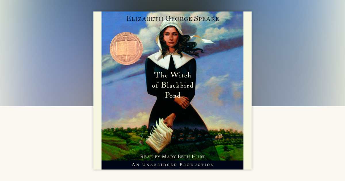 The Witch of Blackbird Pond by Elizabeth George Speare: 9780807207505 ...