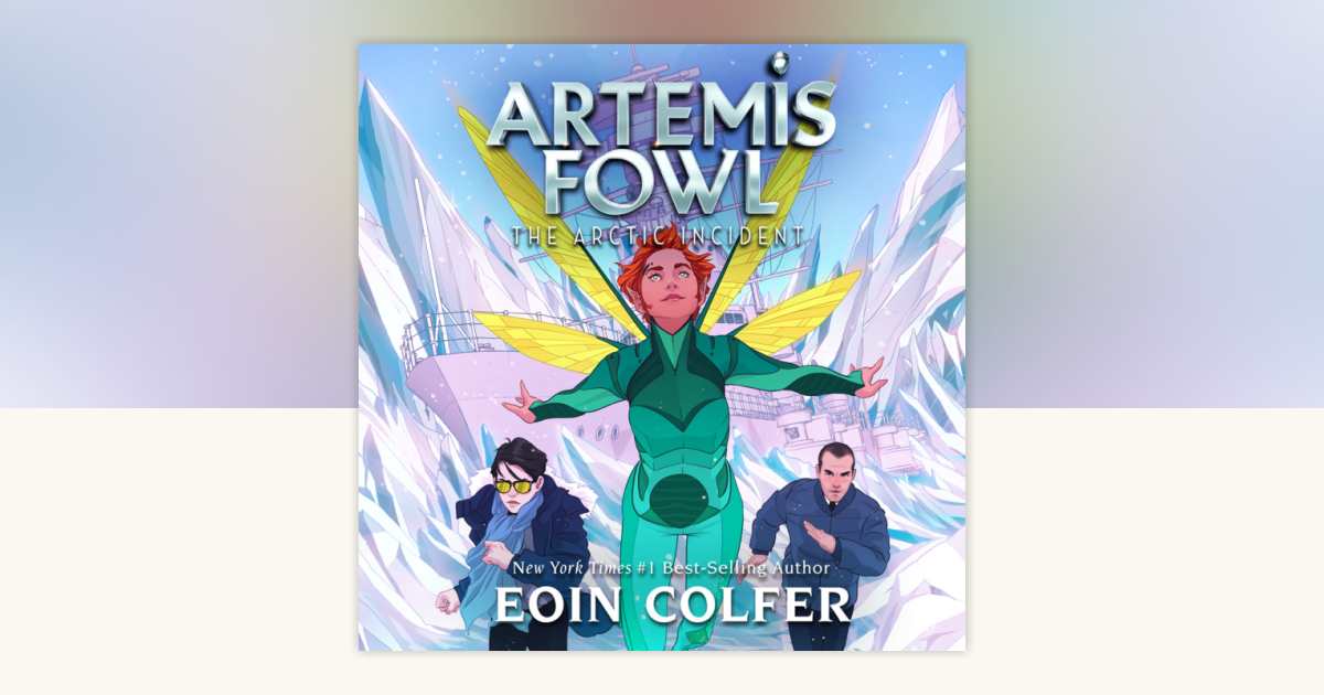 Artemis Fowl 2: The Arctic Incident by Eoin Colfer: 9780807208946 | PenguinRandomHouse.com: Books