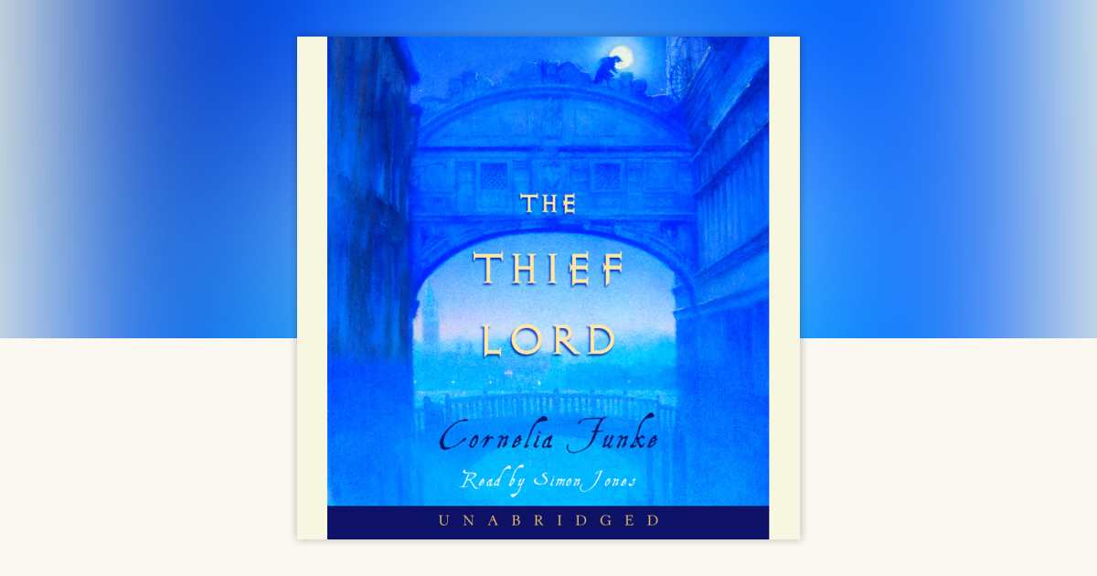 The Thief Lord by Cornelia Funke: 9780807209783 | PenguinRandomHouse ...