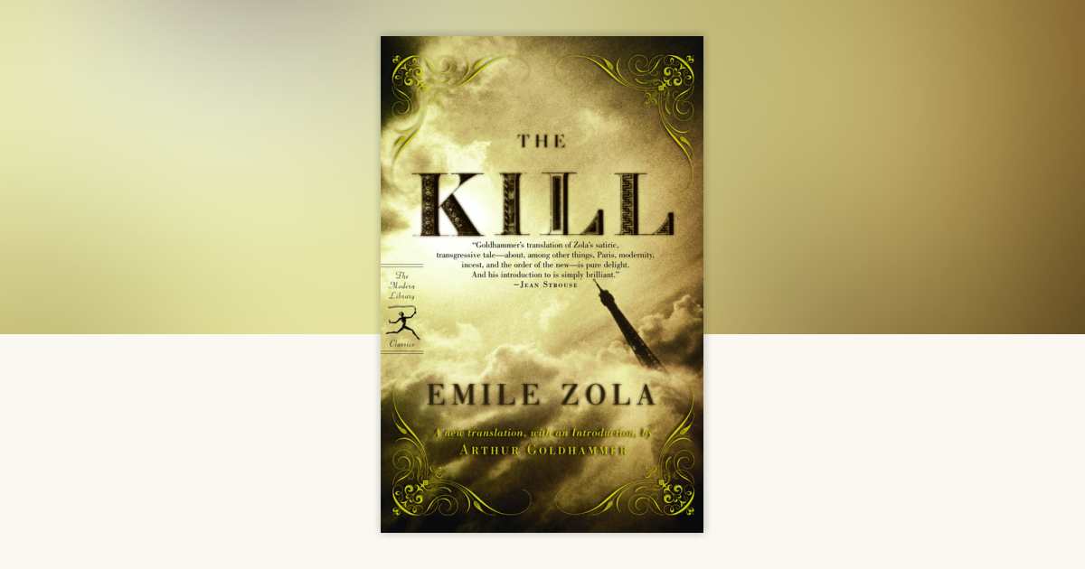 The Kill by Emile Zola: 9780812966374 | PenguinRandomHouse.com: Books